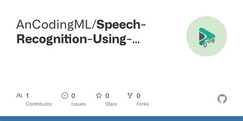 GitHub AnCodingML Speech Recognition Using Python And Machine Learning