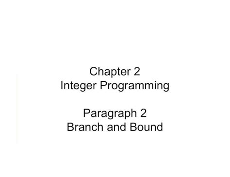 pdf chapter 2 integer programming paragraph 2 branch and bound · chapter 2 integer programming