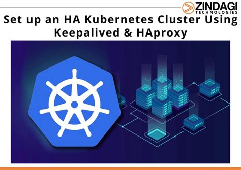 How To Set Up An HA Kubernetes Cluster Using Keepalived HAproxy