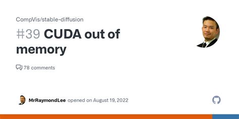 CUDA Out Of Memory Issue 39 CompVis Stable Diffusion GitHub