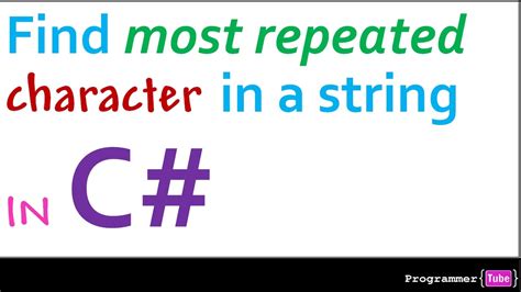 How To Find The Most Repeated Character In A String In C NET YouTube