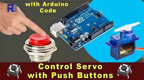 Control Servo Motor With Push Button With Arduino Arduino Buttons Push