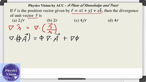 if r is the position vector given by r xi ̂ yj ̂ zk ̂ then divergence of unit vector r ̂ trick