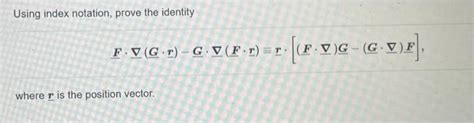 solved using index notation prove the identity f v gr g ·