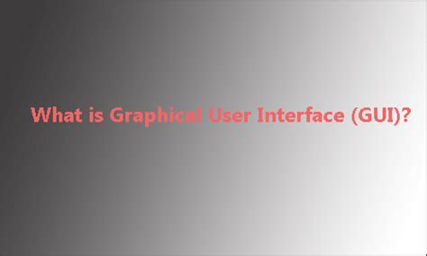 What Is Graphical User Interface GUI Complete Guide MiniTool