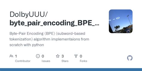 byte pair encoding bpe subword tokenization implementation python bpe py at main · dolbyuuu byte