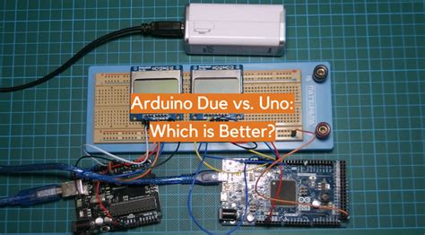 La gran batalla entre Arduino Due y Uno Descubre cuál es el REY