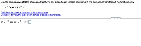 solved use the accompanying tables of laplace transforms and