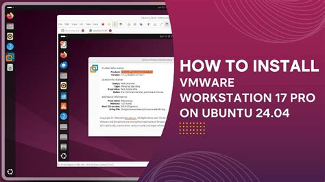 How To Install VMWare Workstation On Ubuntu 24 04