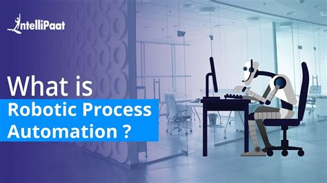What Is Robotic Process Automation RPA RPA Tutorial For Beginners