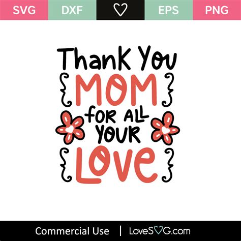 Thank You Mom For All Your Love Svg Cut File