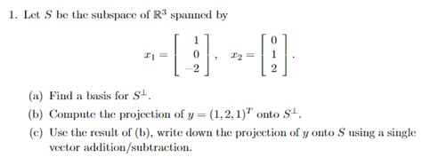 solved 1 let s be the subspace of r3 spanned by