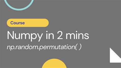 Numpy In 2 Minutes Nprandompermutation Youtube