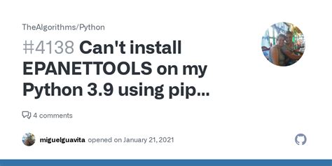 can t install epanettools on my python 3 9 using pip 20 3 3 1 · issue 4138 · thealgorithms