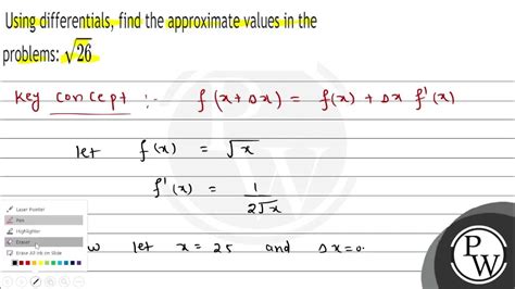 using differentials find the approximate values in the problems sqrt{26} youtube
