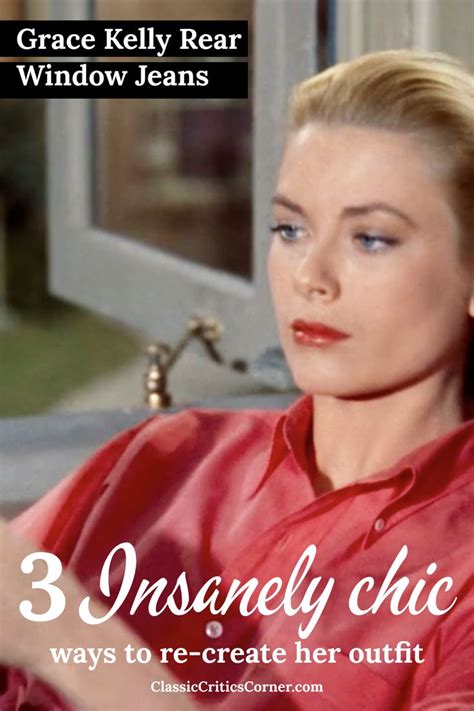 3 Insanely Chic Ways To Re Create Rear Window Grace Kelly Jeans Outfit In 2023 Grace Kelly