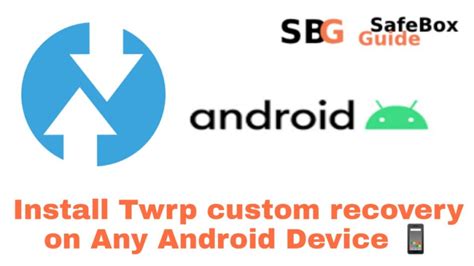 Install TWRP Recovery On Any Android Phone 3 Easy Methods