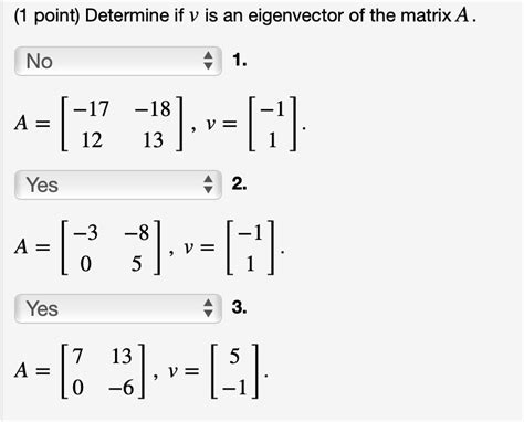 solved 1 point determine if v is an eigenvector of the