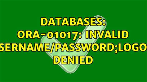 Databases ORA 01017 Invalid Username Password Logon Denied 2