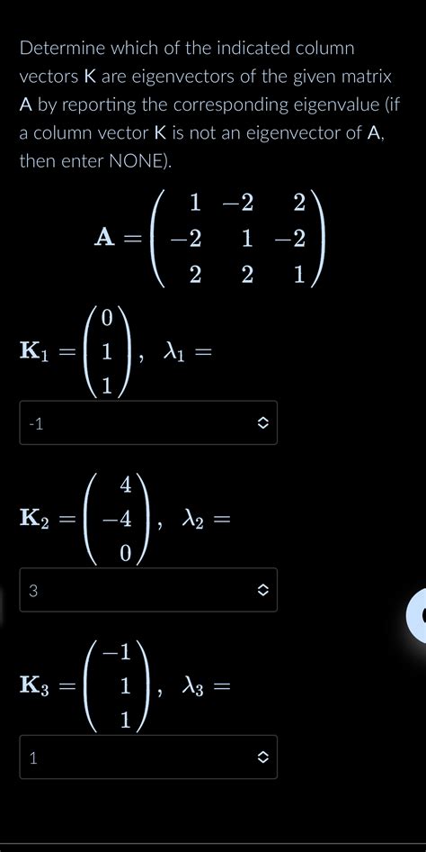 solved determine which of the indicated column vectors k