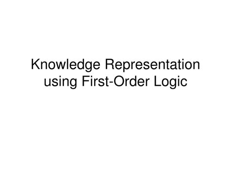 ppt knowledge representation using first order logic powerpoint presentation id 9097851