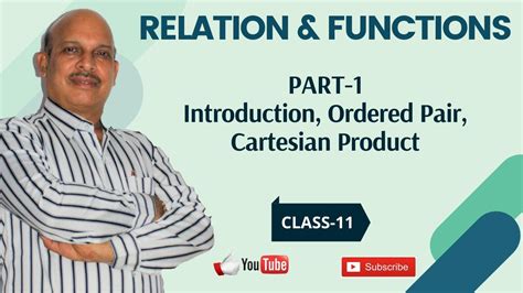 relation and functions part 1 introduction ordered pair cartesian product class 11 youtube