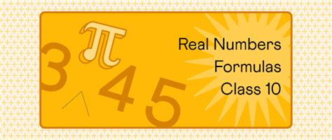real numbers formulas for class 10 solved examples downloadable pdf