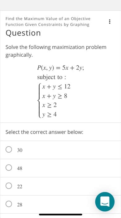 find the maximum value of an objective function given… solvedlib