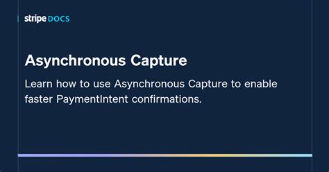 Asynchronous Capture Stripe Documentation