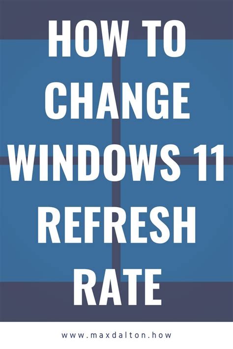 How To Change Windows 11 Refresh Rate Refresh Rate Refreshing Windows