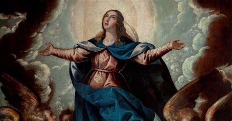 Virgen De La Asunción Oración Y Por Qué Se Celebra Hoy 15 De Agosto La Asunción De María