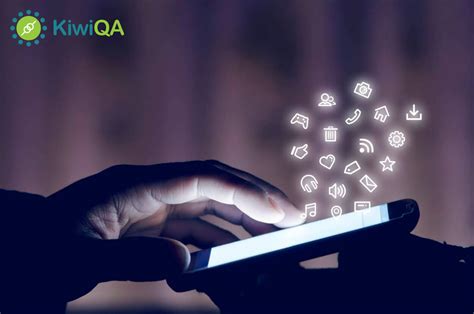 A Comprehensive Guide To Mobile App Testing KiwiQA