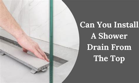 Install Shower Drain Without Access Below Step By Step Guide