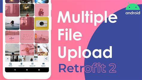 upload multiple files or images using retrofit in android youtube