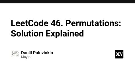 LeetCode 46 Permutations Solution Explained DEV Community
