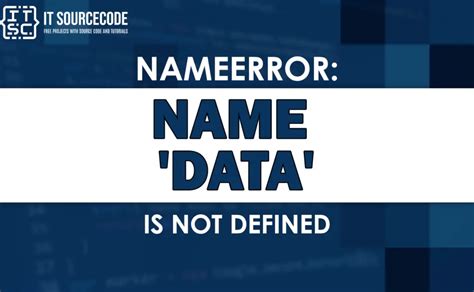 Nameerror Name Data Is Not Defined SOLVED