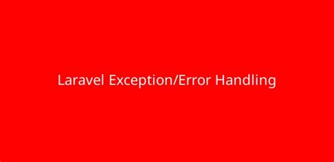 Laravel Exception Error Handling CodesBright