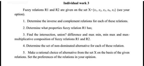 solved text individual work 3 fuzzy relations ri and r2 are given on the set x option see