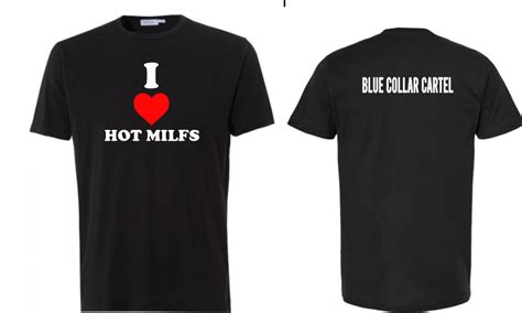 I Love Hot Milfs • Gotcha Covered Screenprinting