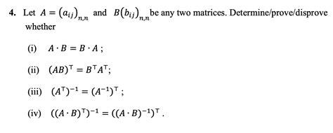 solved 4 let a aij n n and b bij n n be any two matrices