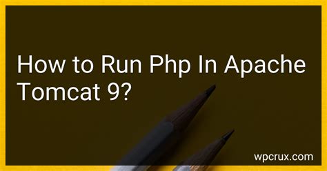 How To Run Php In Apache Tomcat 9 In 2024
