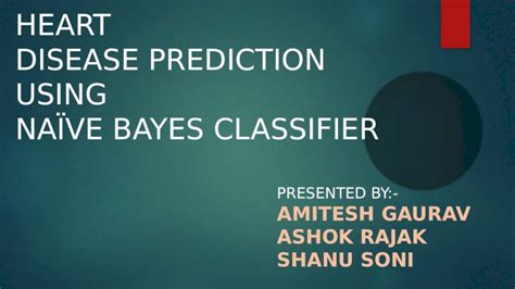 pptx heart disease prediction using naive bayes algorithm pdfslide