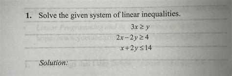 solved 1 solve the given system of linear inequalities