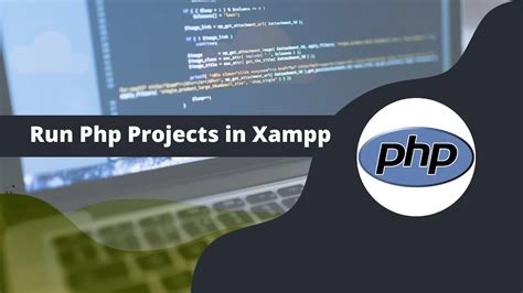 A Step By Step Guide To Running PHP Projects In XAMPP