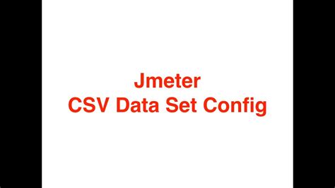 Jmeter CSV Data Set Config Set Up YouTube