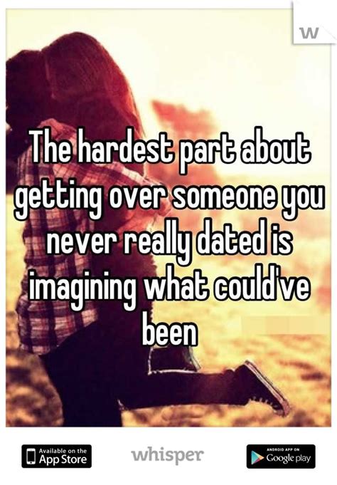 Getting Over Someone You Never Dated Quotes