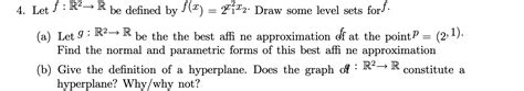 solved 4 let f r2→r be defined by f x 2x12x2 draw some