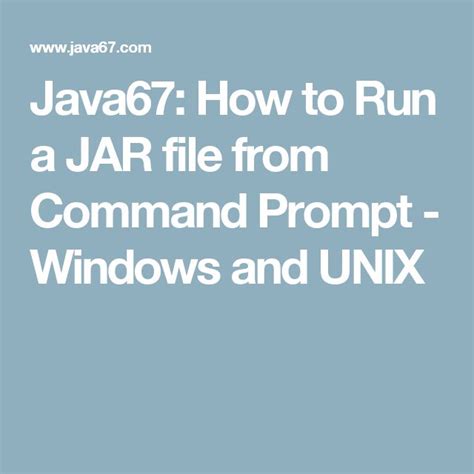 java67 how to run a jar file from command prompt windows and unix prompts programming
