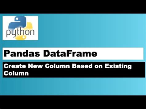 Create A New Column In Python Pandas By Processing Existing Column