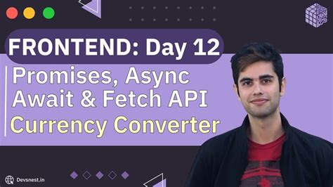 frontend day 12 promises fetch api async and await try catch and currency converter youtube